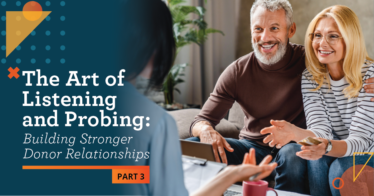 Build Stronger Donor Relationships With These Listening and Probing ...